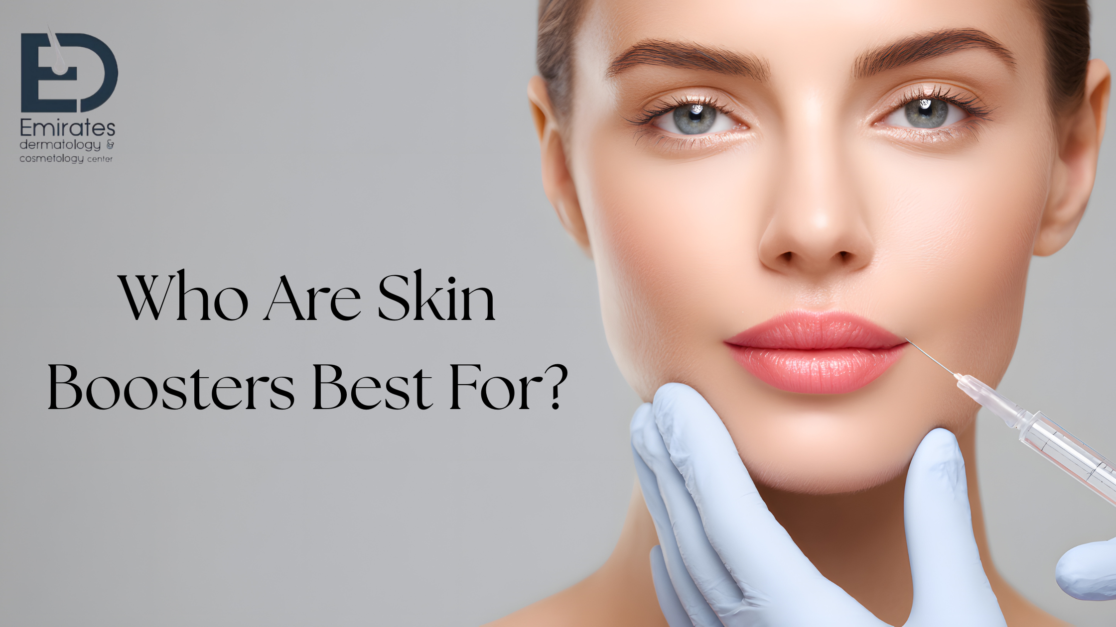 Skin Boosters in Abu Dhabi | Dermatologist Guide | EDCC